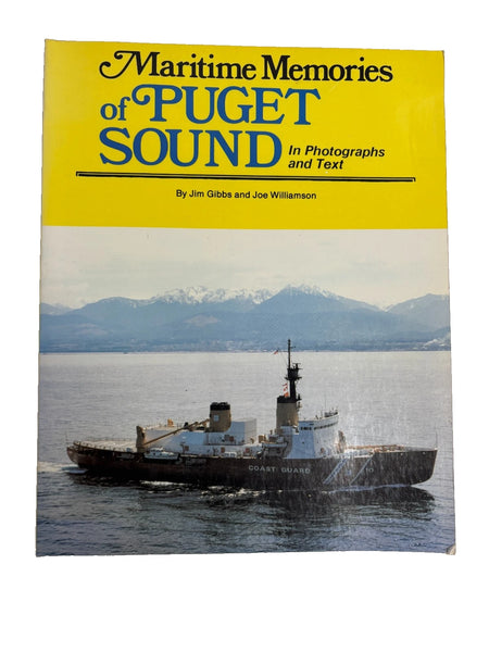 Maritime Memories of Puget Sound by Jim Gibbs & Joe Williamson 1987 Sc ...