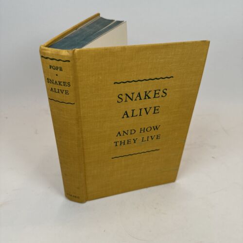 Snakes Alive And How They Live By Clifford H. Pope 1965 HC, Illustrate ...