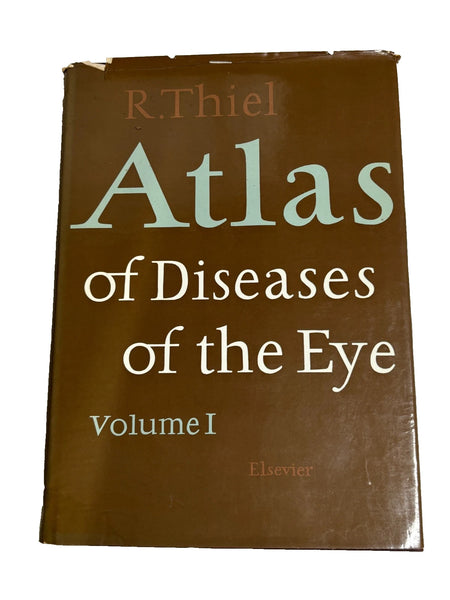 Atlas of Diseases of the Eye by Dr Rudolf Thiel 1963 Elsevier Publishi ...